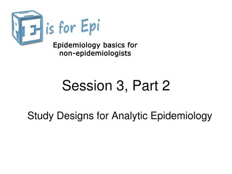 Ppt Study Designs For Analytic Epidemiology Powerpoint Presentation