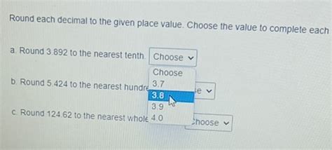 solved round each decimal to the given place value choose the value