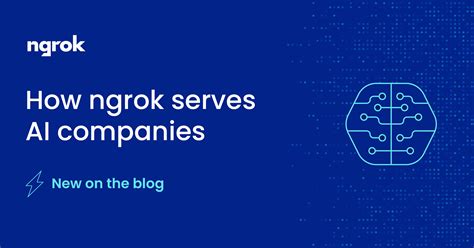 Ngrok Blog How Ngrok Serves Ai Companies
