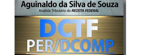 Curso Per Dcomp E Dctf Dúvidas E Orientações Em Natal Sympla