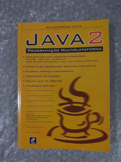 Java 2 Programação Multiplataforma William Pereira Alves