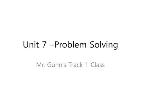 Ppt Unit 7 Problem Solving Powerpoint Presentation Free Download