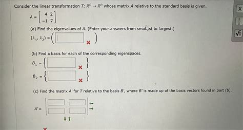 Solved Sider The Linear Transformation T Rn→rn Whose Matrix