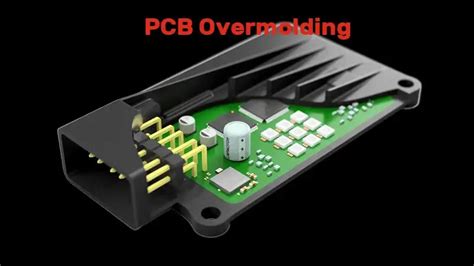 Everything You Need To Know Pcb Overmolding X