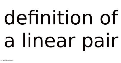 Definition Of A Linear Pair