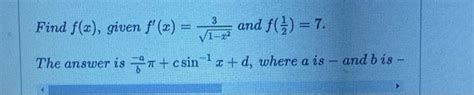 solved find f x given f′ x 1−x23 and f 21 7 the answer