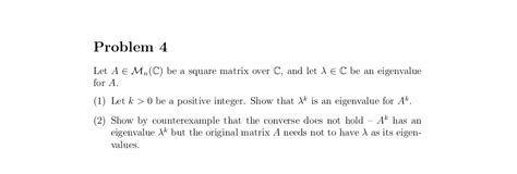 Solved Let A∈mnc Be A Square Matrix Over C And Let λ∈c Be