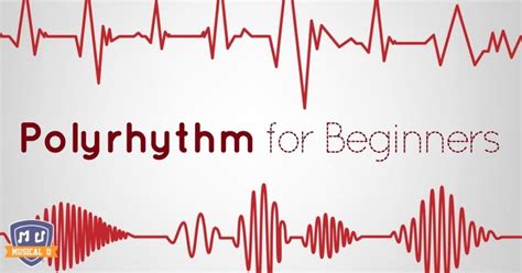 Polyrhythm For Beginners Musical U