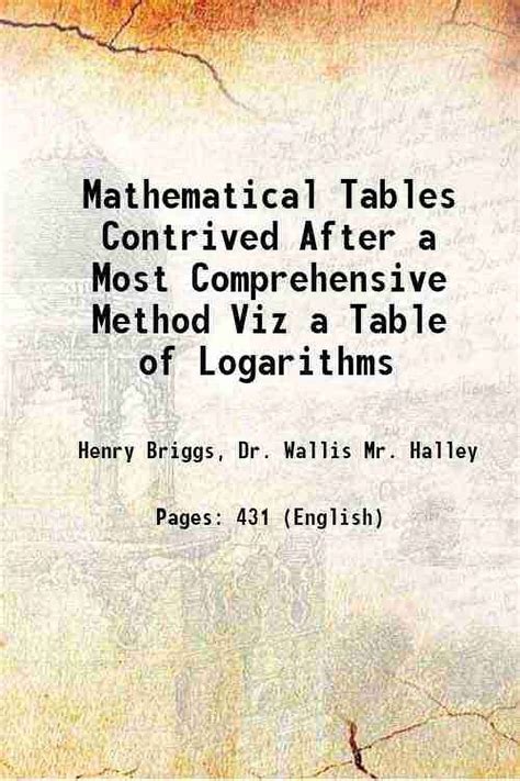 Mathematical Tables Contrived After A Most Comprehensive Method Viz A