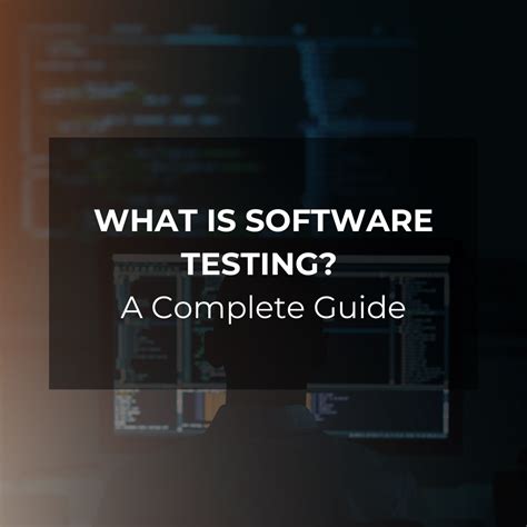What Is Software Testing A Complete Guide — Tuskr™
