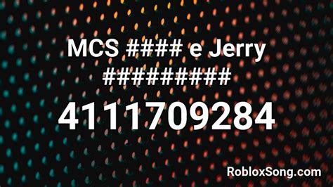 Mcs E Jerry Roblox Id Roblox Music Codes