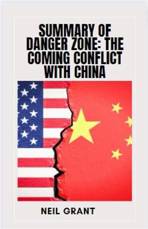 Summary Of Danger Zone The Coming Conflict With China By Michael