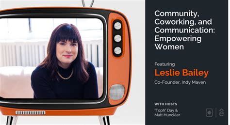 Community Coworking And Communication Empowering Women With Leslie