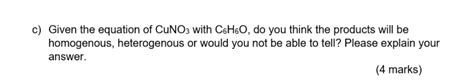 Solved C ﻿given The Equation Of Cuno3 ﻿with C6h6o ﻿do You