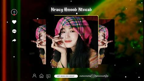 Nraug Hmoob Ntsuab Remix 2025 Youtube