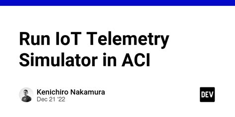 Run Iot Telemetry Simulator In Aci Dev Community