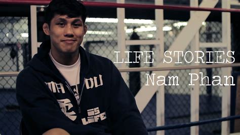 Life Stories Nam Phan Youtube