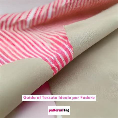Guida Al Tessuto Ideale Per Le Fodere Patterntag