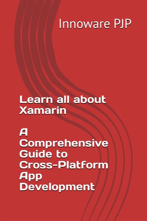 learn all about xamarin a comprehensive guide to cross platform app