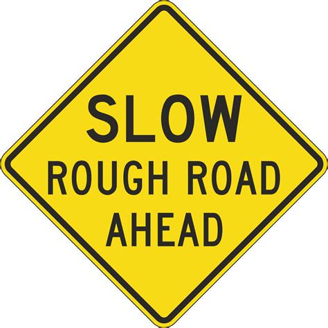 Slow Rough Road Ahead Sign In Stock Fast Shipping