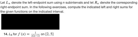 Solved Let Ln Denote The Left Endpoint Sum Using N Chegg