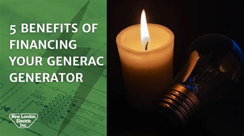 5 Benefits Of Financing Your Generac Generator — New London Electric