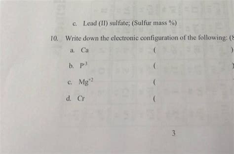 Solved 10 Write Down The Electronic Configuration Of The