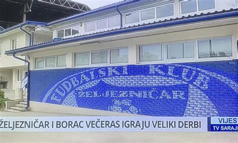 Željezničar I Borac Večeras Igraju Veliki Derbi Tvsa Ba