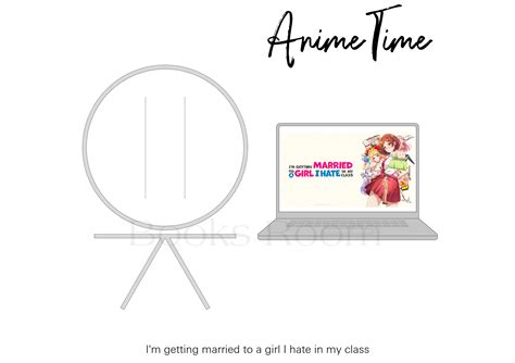 Im Getting Married To A Girl I Hate In My Class Books Room