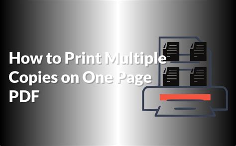 How To Print Multiple Copies On One Page Of Pdf 3 Easy Ways