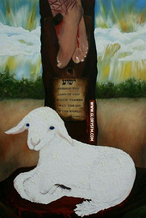 Pin By Promises Prophecy And Power I On Glory5fm Passover Lamb Lamb