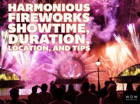 Harmonious Fireworks Showtime Location And Tips A Guide To Epcots