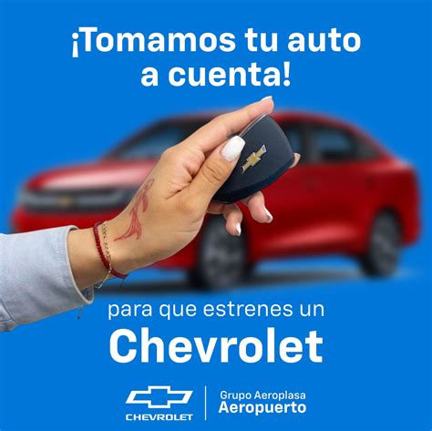 Chevrolet Dale Un Giro A Tu Camino Y Súbete Al Chevrolet Que Siempre Has Querido 🚗 Trae Tu