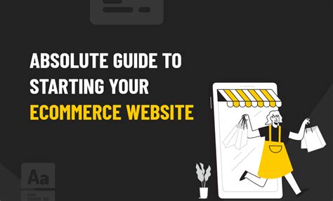 Get A Complete Guide To Starting Your E Commerce Website