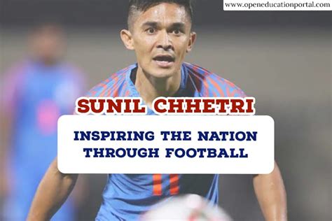 Sunil Chhetri Inspiring The Nation Through Football