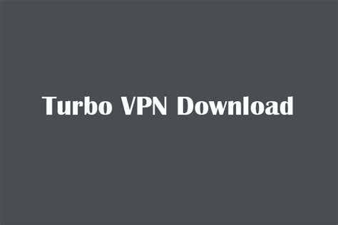Download Free Turbo VPN for Windows 10/11 PC, Mac, Android, iOS - MiniTool-Computer Knowledge-php.cn