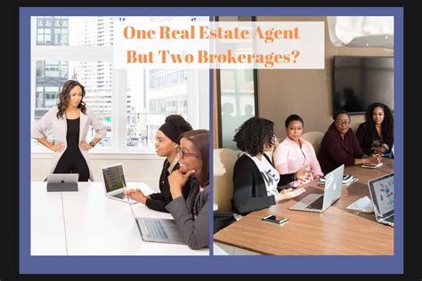 Can A Real Estate Agent Work For Two Brokerage Firms