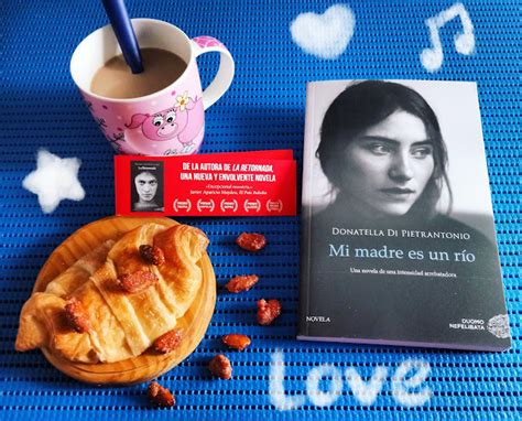 Los Augurios De La Luna ReseÑa Novela Mi Madre Es Un RÍo De Donatella