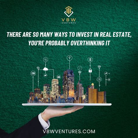 How Vbw Ventures Can Help You Invest In Real Estate Vbw Ventures