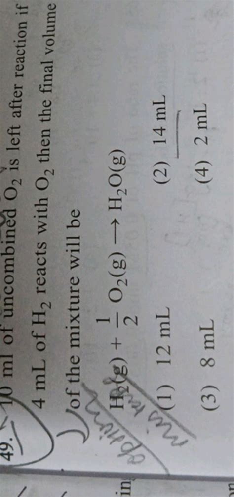 ml of uncombined o2 is left after reaction if 4 ml of h2 reacts with o2