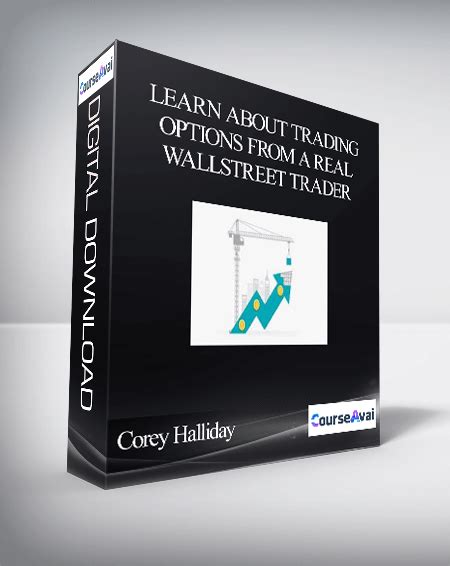 Corey Halliday Learn About Trading Options From A Real Wallstreet Trader