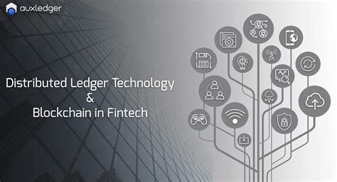 Distributed Ledger Technology And Blockchain In Fintech By Auxledger Auxesis Group Medium
