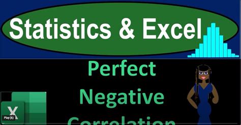 Perfect Negative Correlation 1718 Statistics And Excel Accounting Instruction Help And How To