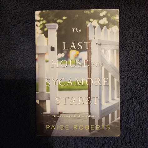 The Last House On Sycamore Street By Paige Roberts