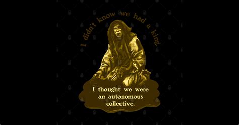 Holy Grail Peasant Autonomous Collective Monty Python And The Holy