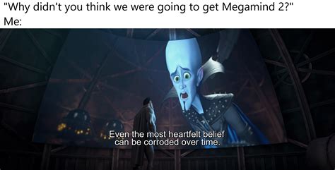 Making A Meme Out Of Every Line From Megamind Day 244 Rmegamindmemes