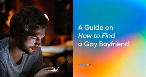 A Guide On How To Find A Gay Boyfriend Taimi