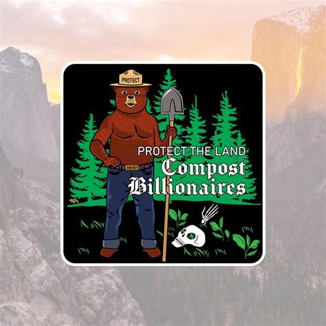 Smokey The Bear Protect The Land Compost Billionaires Vinyl Weather