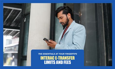 Understanding Interac E Transfer Limits And Fees