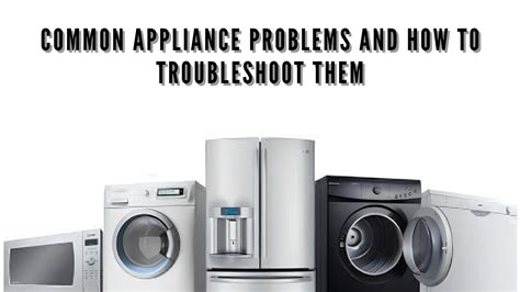Troubleshooting Common Appliance Problems Appliance Rescue